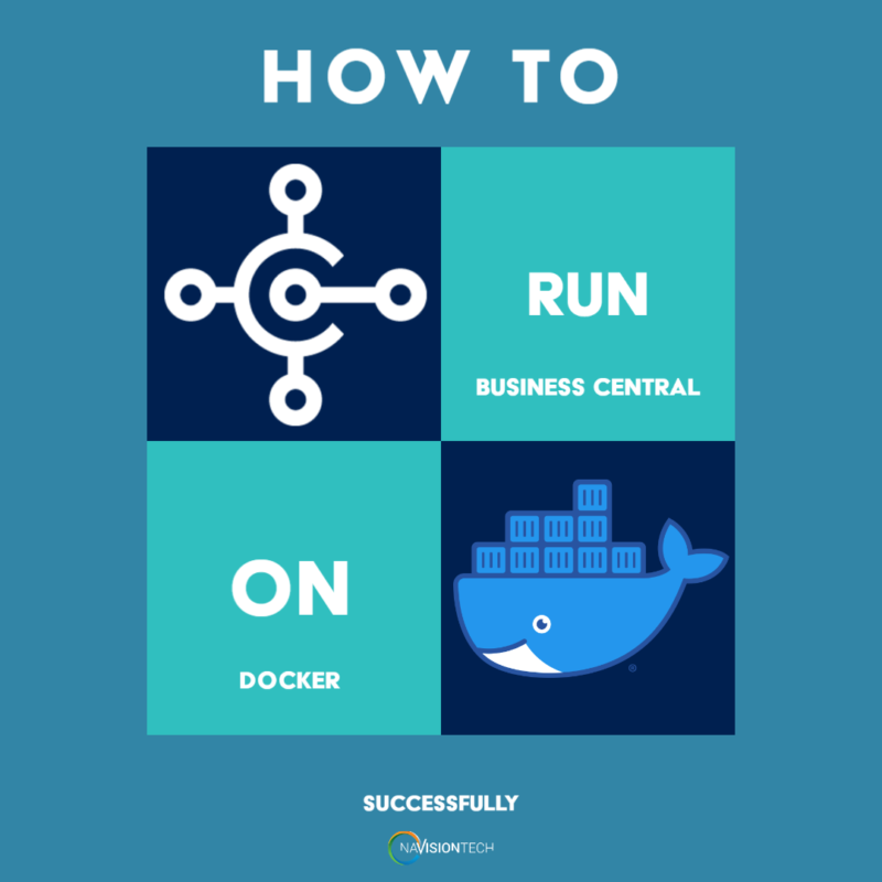 How to Run Business Central on Docker Successfully | Navisiontech, Inc